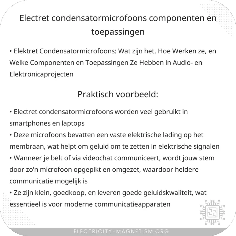 Electret Condensatormicrofoons | Componenten en Toepassingen