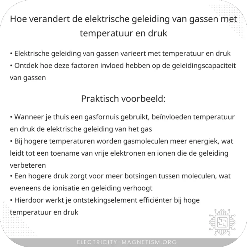 Hoe verandert de elektrische geleiding van gassen met temperatuur en druk?