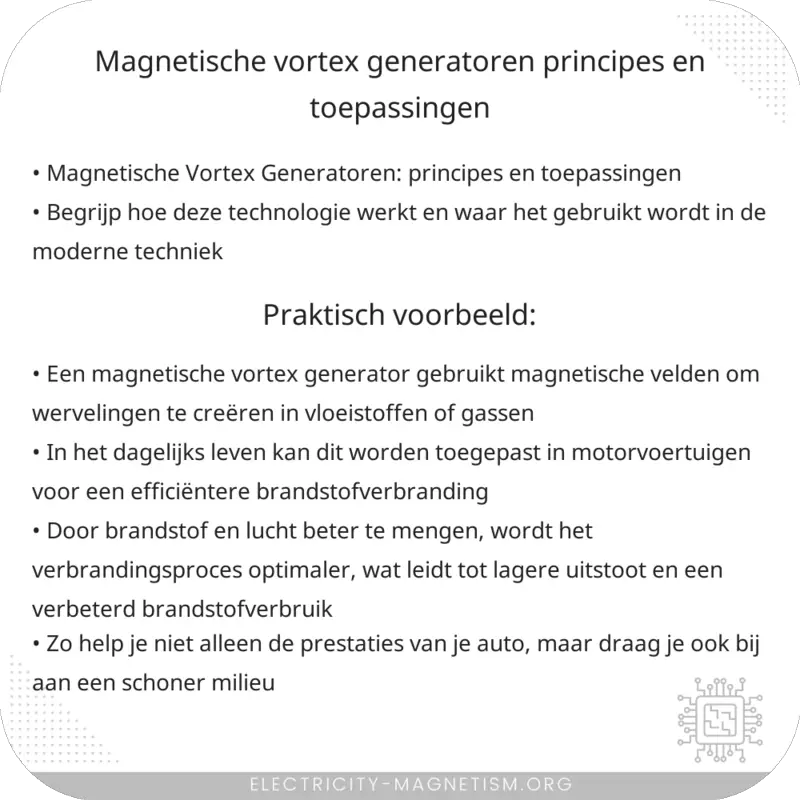 Magnetische Vortex Generatoren | Principes en Toepassingen