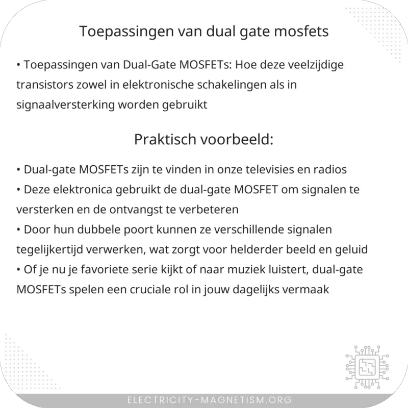 Toepassingen van Dual-Gate MOSFETs – Electricity – Magnetism